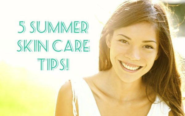 Dermatology Management 5 Summer Skin Care Tips